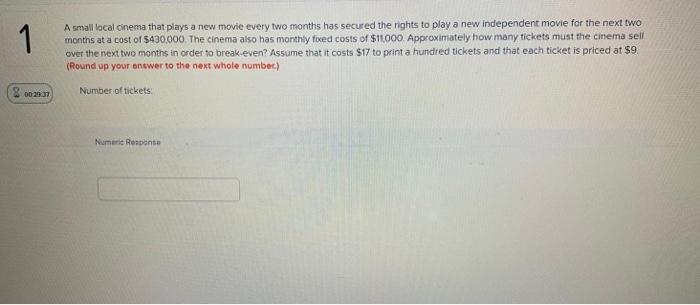 Solved A smali local cinema that plays a new movie every two | Chegg.com