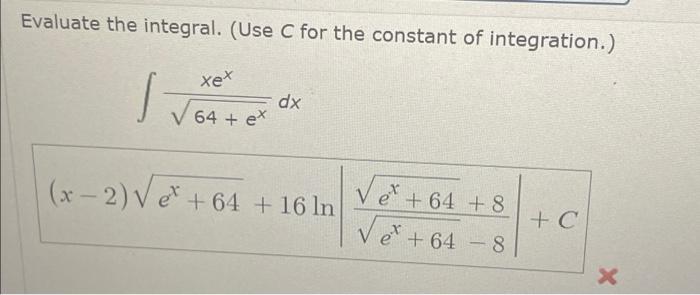 Solved Evaluate the integral. (Use C for the constant of | Chegg.com