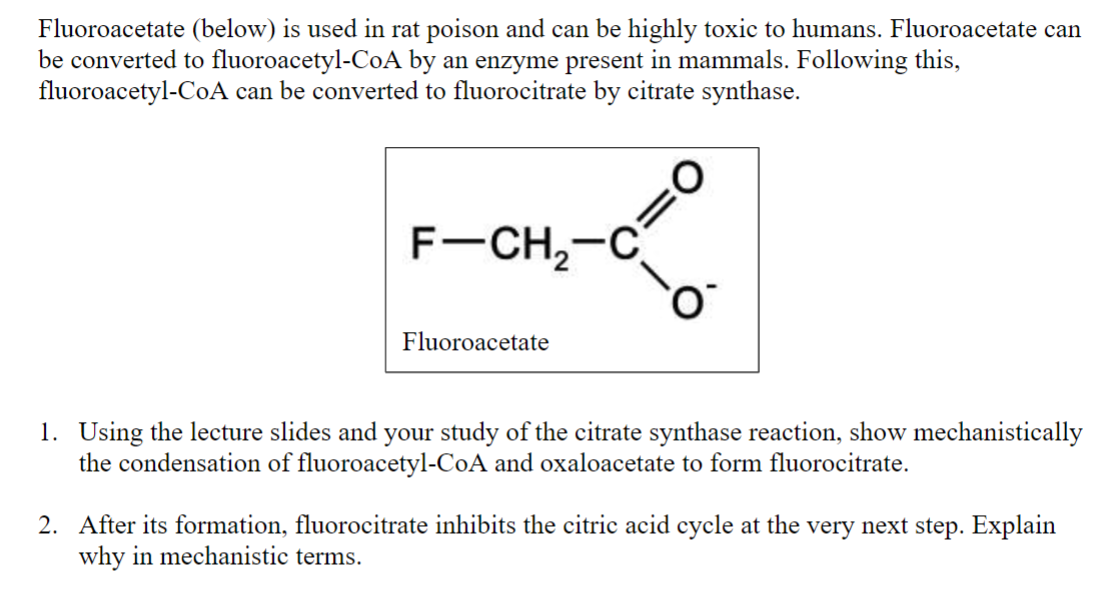 Solved Fluoroacetate (below) ﻿is used in rat poison and can | Chegg.com