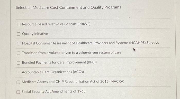 Solved Select all Medicare Cost Containment and Quality | Chegg.com