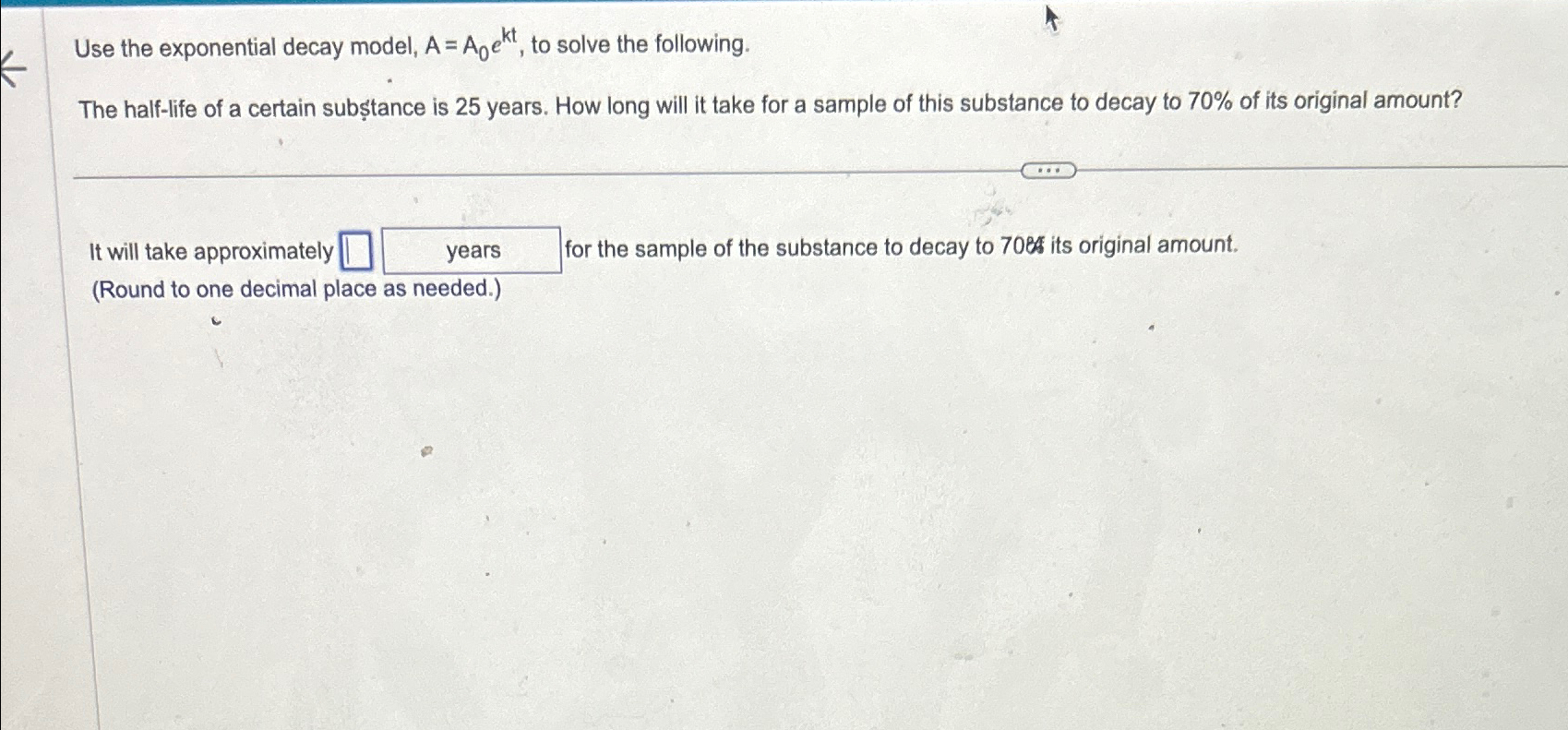 Solved Use the exponential decay model, A=A0ekt, ﻿to solve | Chegg.com