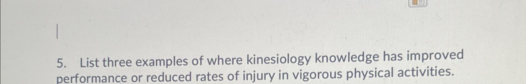 Solved List three examples of where kinesiology knowledge | Chegg.com