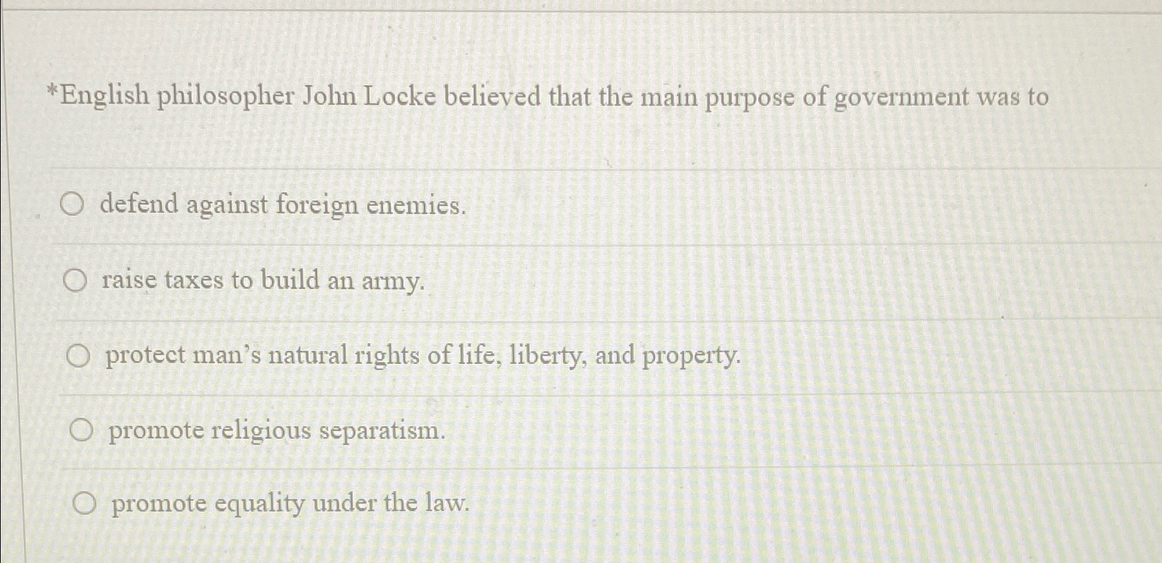 Solved *English philosopher John Locke believed that the | Chegg.com