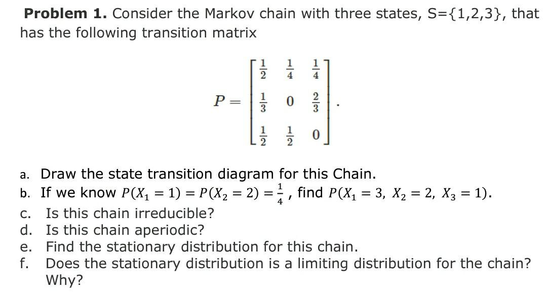 Solved Problem 1. Consider the Markov chain with three | Chegg.com