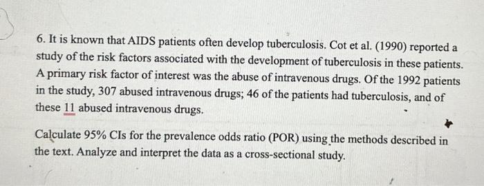 Solved 6. It is known that AIDS patients often develop | Chegg.com