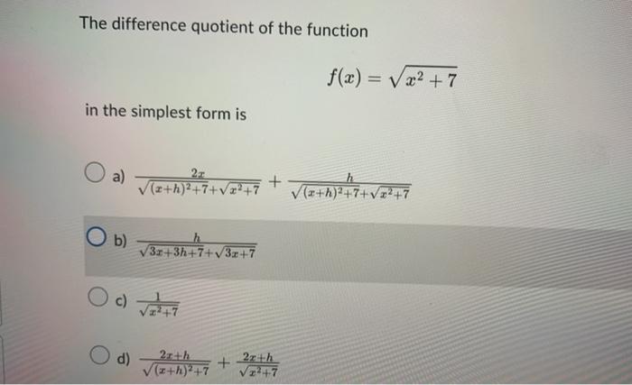 Solved The difference quotient of the function f(x)=x2+7 in | Chegg.com