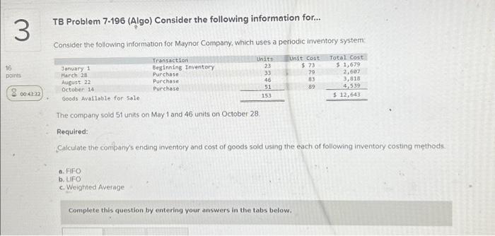 Solved 3 16 points 00:43:32 TB Problem 7-196 (Algo) Consider | Chegg.com