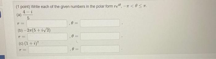 Solved (1 point) Write each of the given numbers in the form | Chegg.com