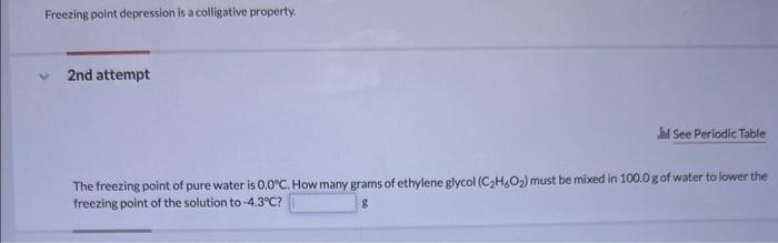 Solved Freezing point depression is a colligative property. | Chegg.com