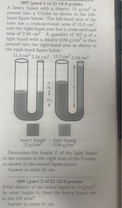 Solved 007 (part 1 of 2 ) 10.0 points A heavy liquid with a | Chegg.com