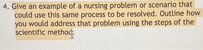 Solved 4. Give an example of a nursing problem or scenario | Chegg.com