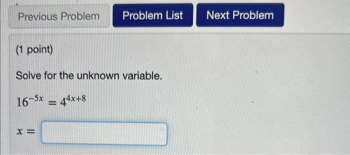 Solved Solve for the unknown variable. 16−5x=44x+8 x=Solve | Chegg.com