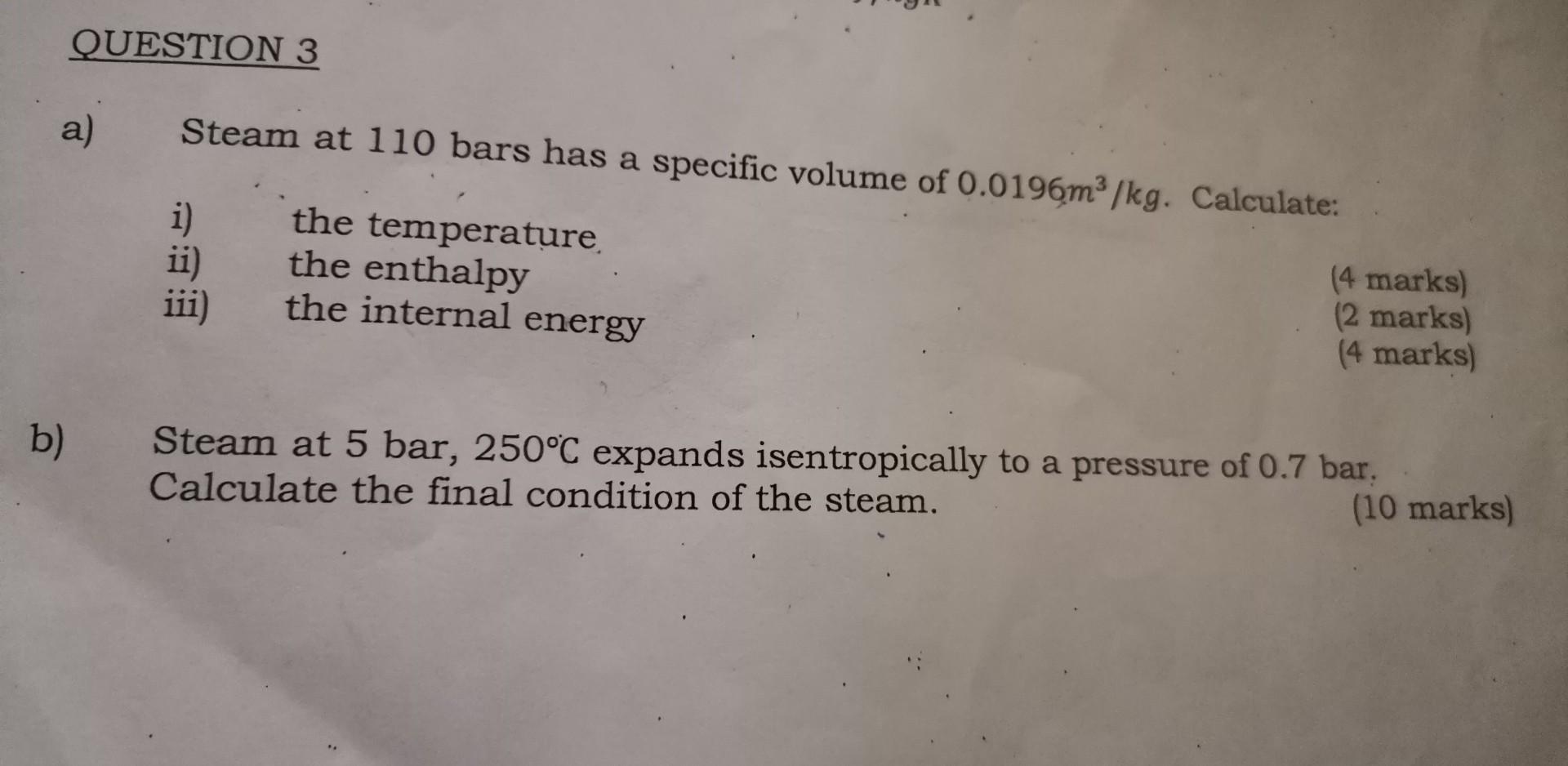 Solved a) Steam at 110 bars has a specific volume of 0.0196 | Chegg.com