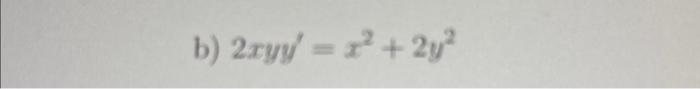 Solved 2xyy′=x2+2y2 | Chegg.com