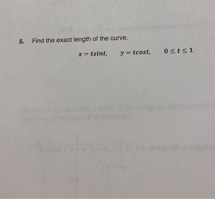 Solved 5. Find the exact length of the curve. x=tsint, | Chegg.com