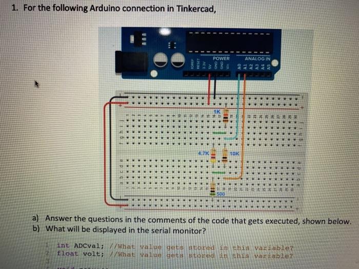 Solved 1. For the following Arduino connection in Tinkercad, | Chegg.com