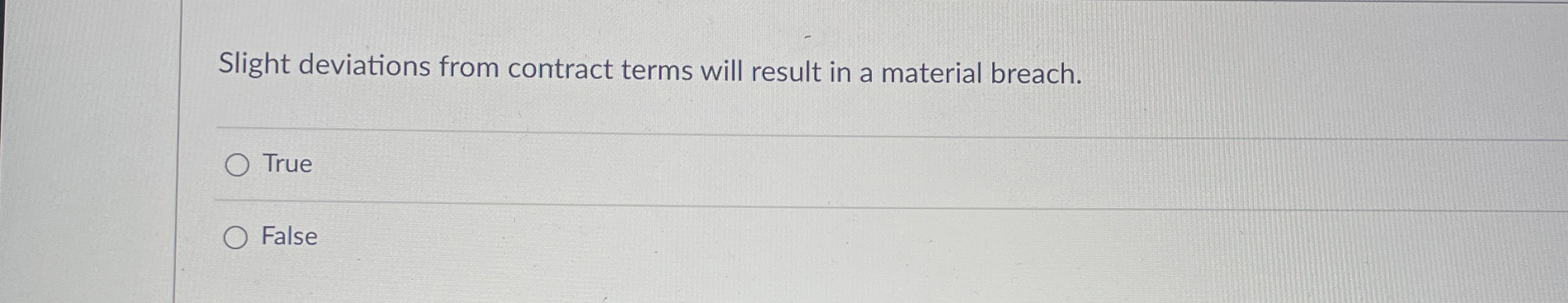 Solved Slight deviations from contract terms will result in | Chegg.com