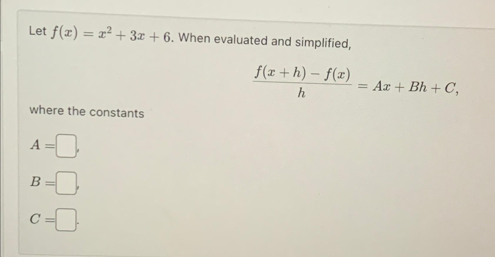 Solved Let f(x)=x2+3x+6. ﻿When evaluated and | Chegg.com