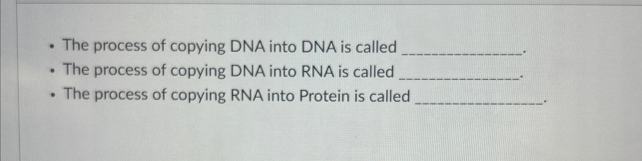 Solved The process of copying DNA into DNA is calledThe | Chegg.com