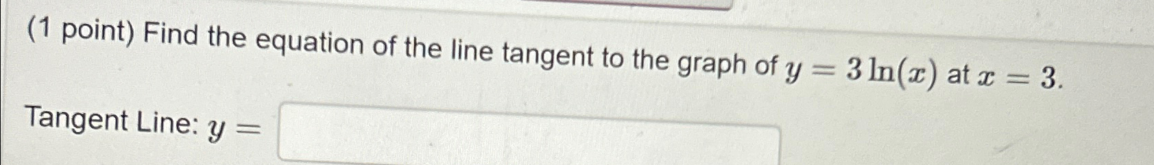 Solved (1 ﻿point) ﻿Find the equation of the line tangent to | Chegg.com