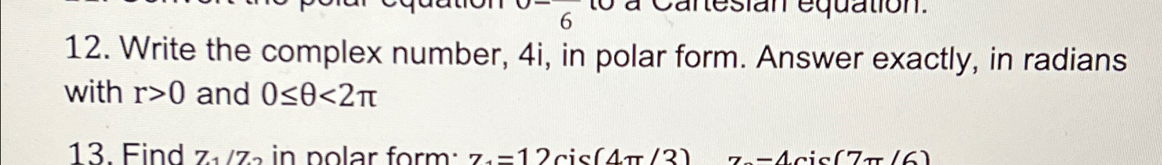 Solved Write the complex number, 4i, ﻿in polar form. Answer | Chegg.com