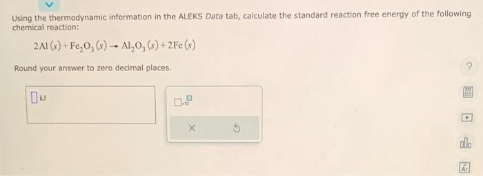 Solved Using the thermodynamic information in the ALEKS Data | Chegg.com