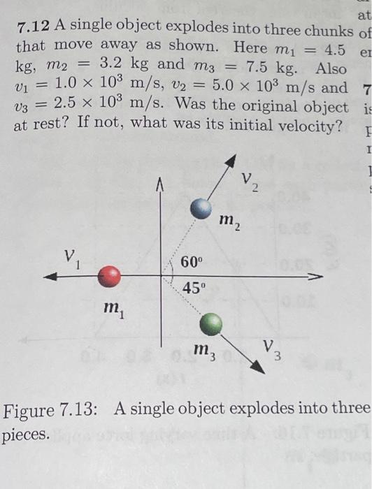 Solved 7.12 A single object explodes into three chunks of | Chegg.com