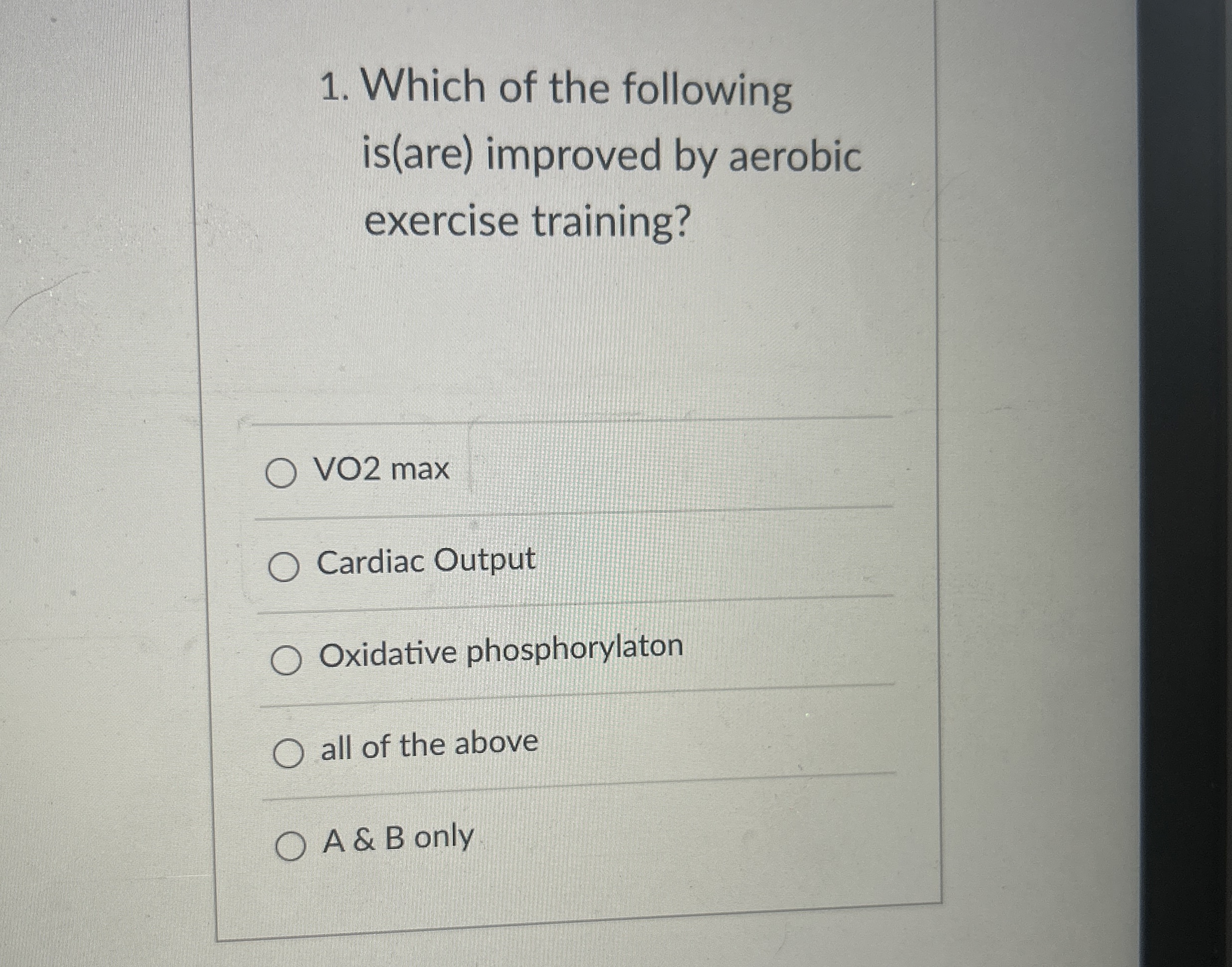 Solved Which of the following is(are) ﻿improved by aerobic | Chegg.com
