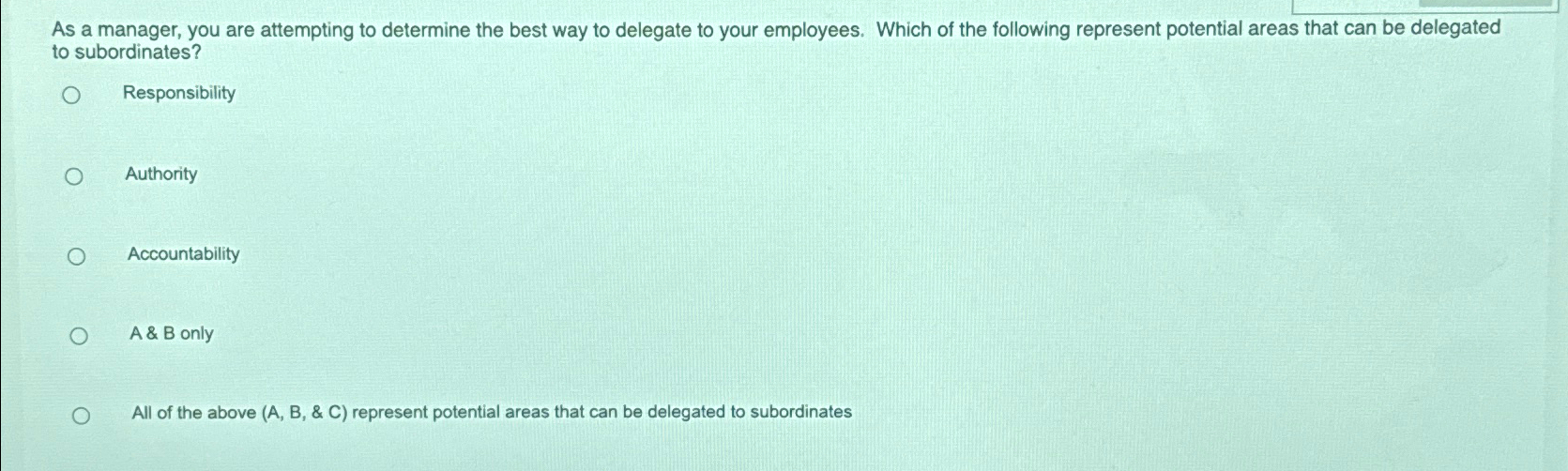 Solved As a manager, you are attempting to determine the | Chegg.com