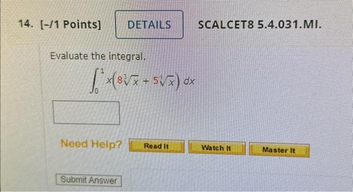 Solved Evaluate the integral (8 cubed root x + 5 cubed root | Chegg.com