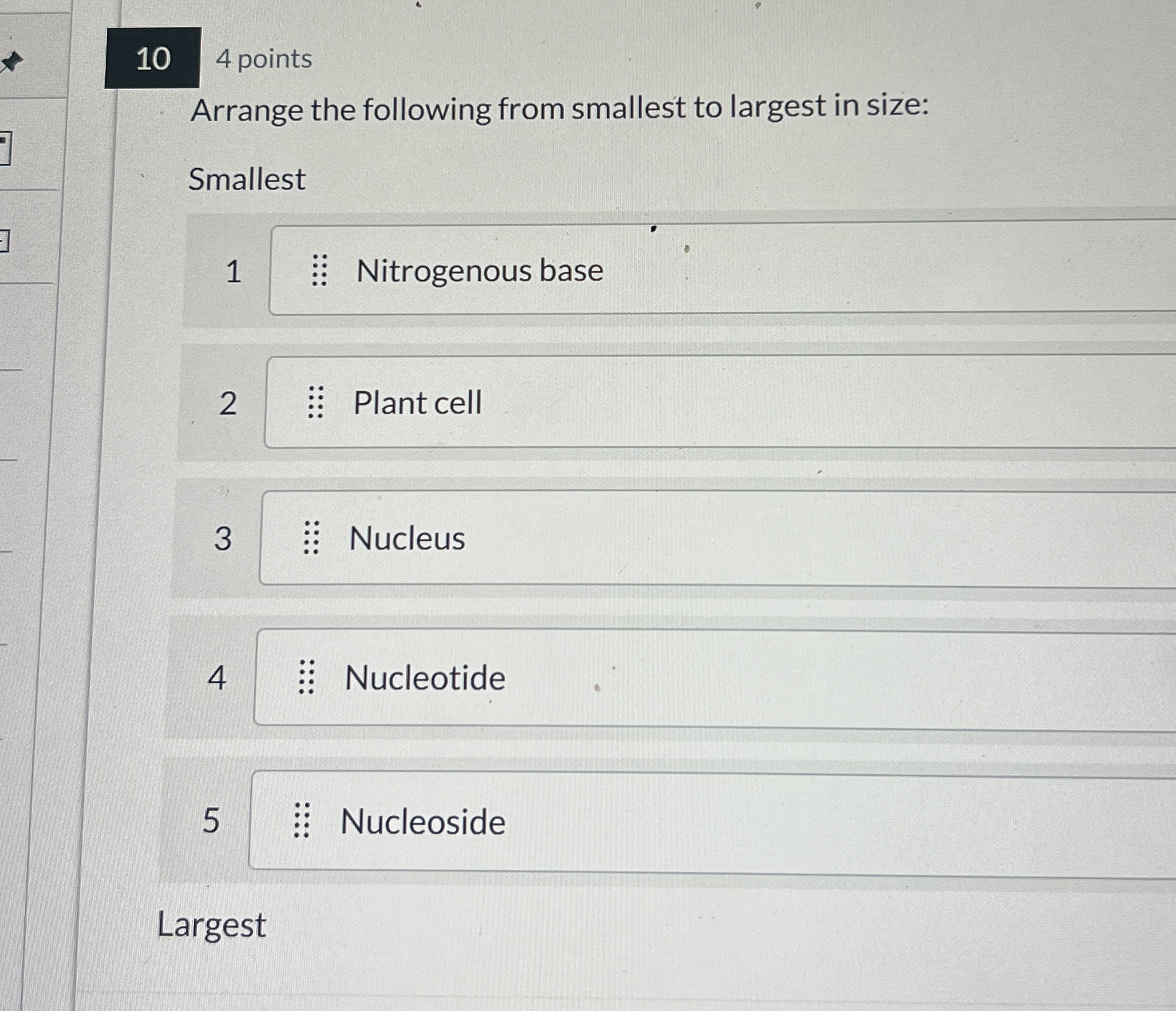 Solved 104 ﻿pointsArrange the following from smallest to | Chegg.com