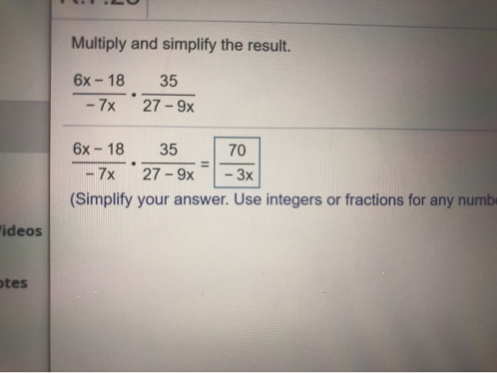 Solved Multiply and simplify the result. 6x - 18 35 -7x | Chegg.com