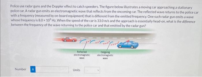 Solved Police use radar guns and the Doppler effect to catch | Chegg.com
