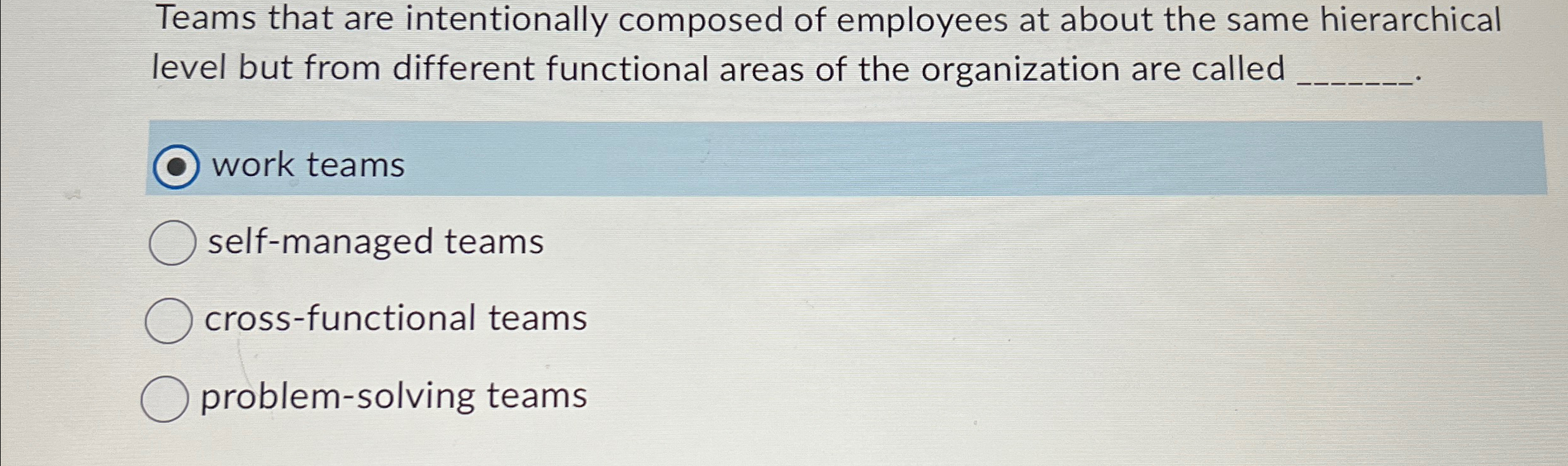 Solved Teams that are intentionally composed of employees at | Chegg.com