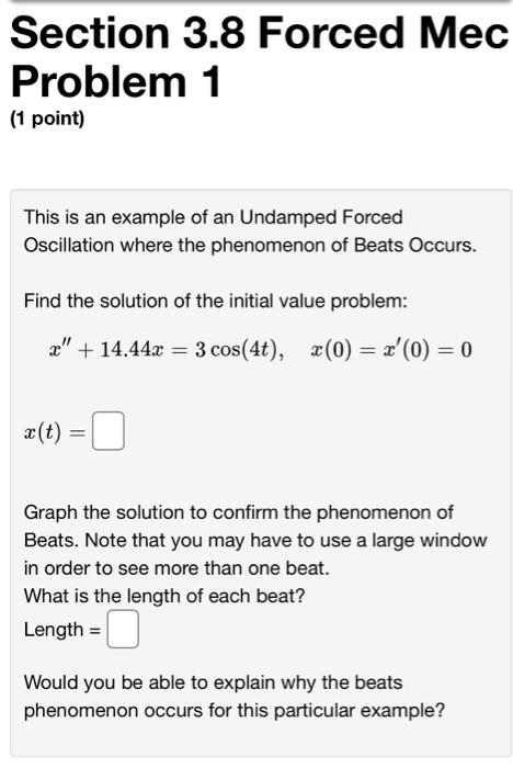 Solved Section 3.8 Forced Mec Problem 1 (1 point) This is an | Chegg.com