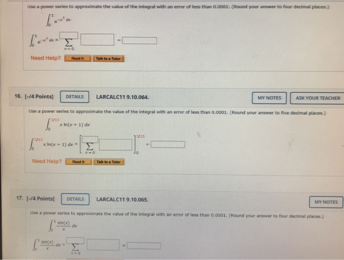 Solved Use A Power Series To Approximate The Value Of The