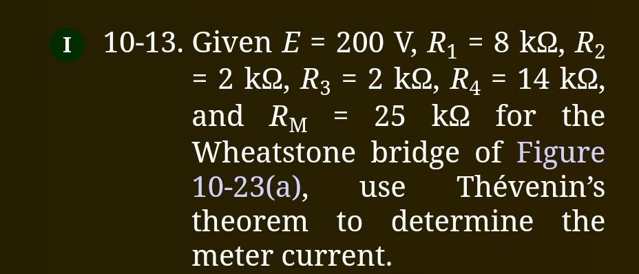 Solved I 10-13. Given E = 200 V, R1 = 8 k2, R2 = 2 k2, R3 = | Chegg.com