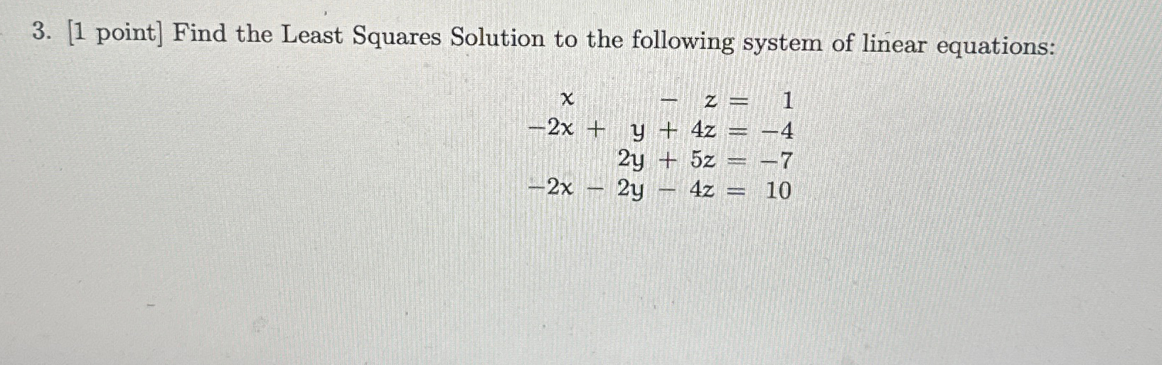 Solved [1 ﻿point] ﻿Find the Least Squares Solution to the | Chegg.com