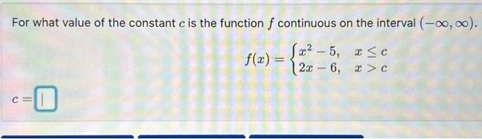 Solved For what value of the constant c is the function f | Chegg.com