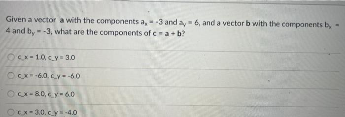 Solved Given A Vector A With The Components Ax 3 And Ay
