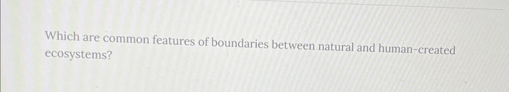 Solved Which are common features of boundaries between | Chegg.com