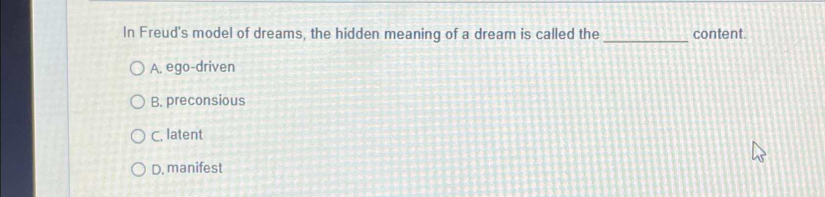 Solved In Freud's model of dreams, the hidden meaning of a | Chegg.com