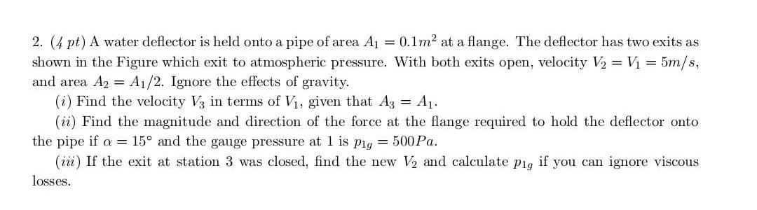 Solved 2. (4 pt) A water deflector is held onto a pipe of | Chegg.com