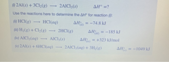 Solved 2Al(s) + 3Cl2(8) - 2AICI,(s) AH =? Use the reactions | Chegg.com