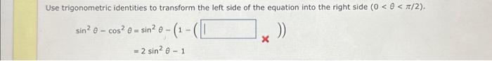 Solved Use trigonometric identities to transform the left | Chegg.com