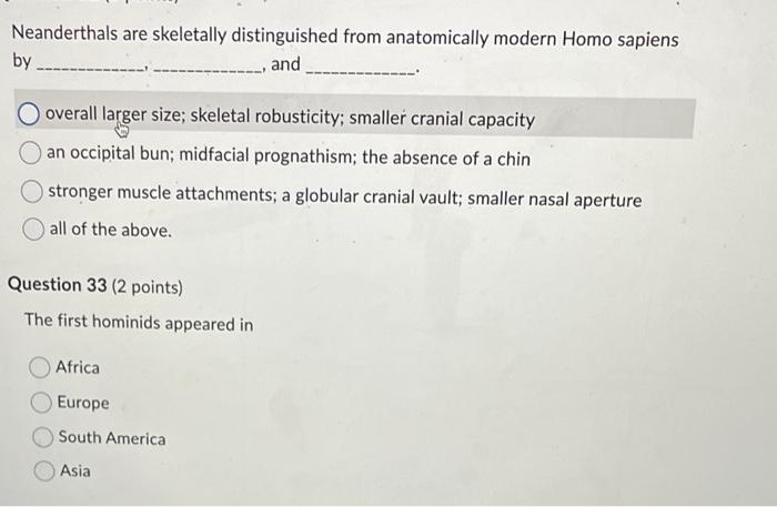 Neanderthals are skeletally distinguished from | Chegg.com