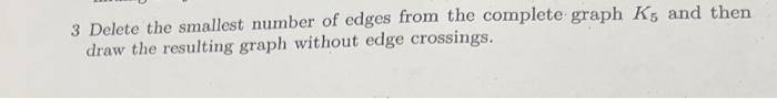 Solved 3 Delete the smallest number of edges from the | Chegg.com