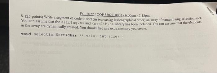 Solved 8. (25 points) Write a segment of code to sort (in | Chegg.com