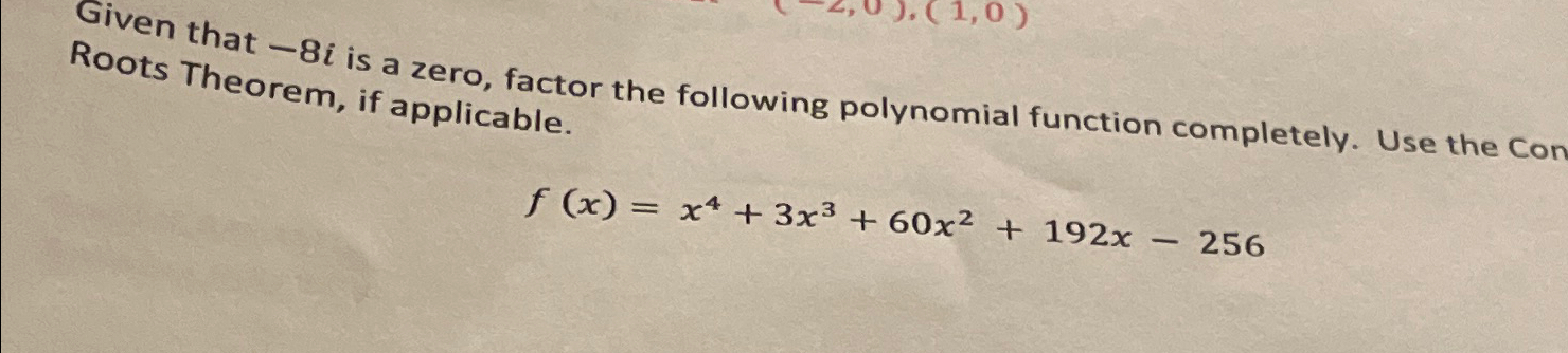 Solved Given that -8i ﻿is a zero, factor the following | Chegg.com