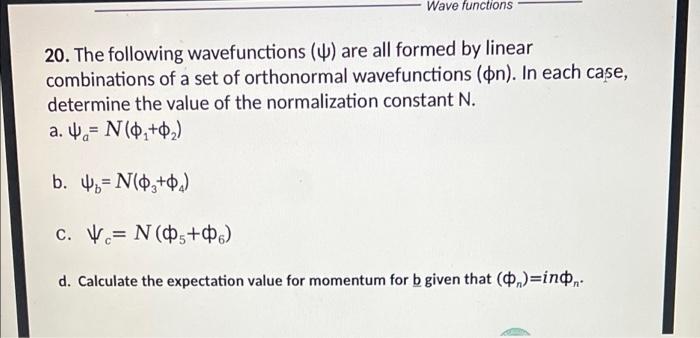 Solved Wave functions 20. The following wavefunctions (4) | Chegg.com